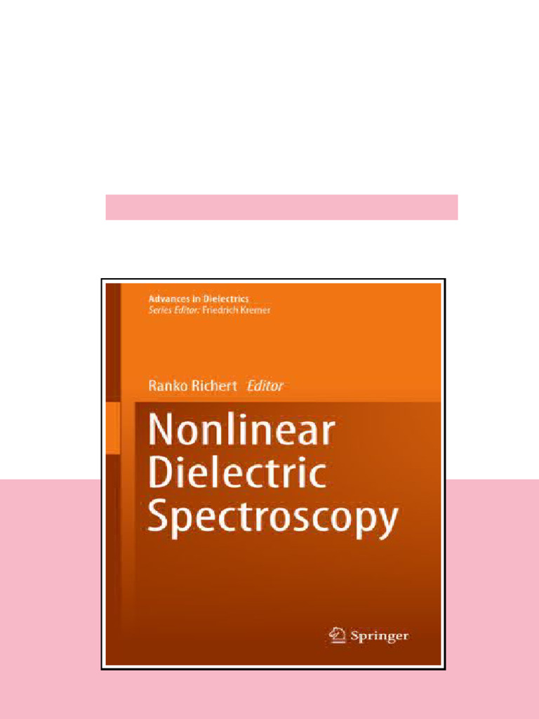 Nonlinear Dielectric Spectroscopy 1st Ed Ranko Richert pdf version ...
