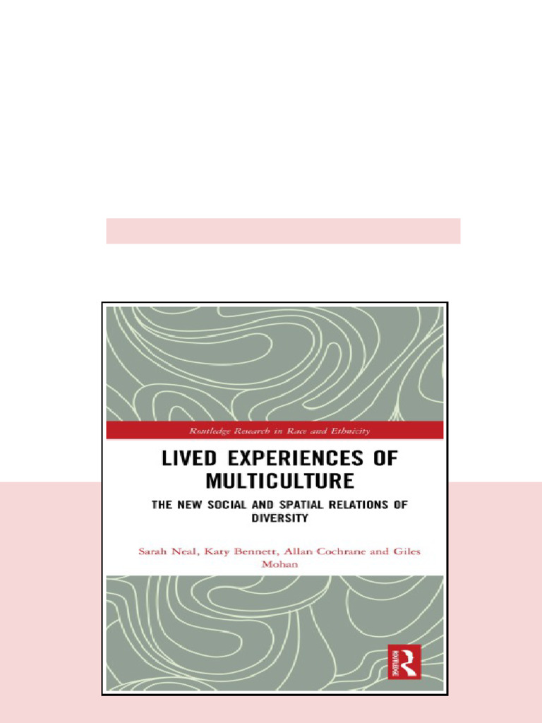 Lived Experiences Of Multiculture The New Social And Spatial Relations ...