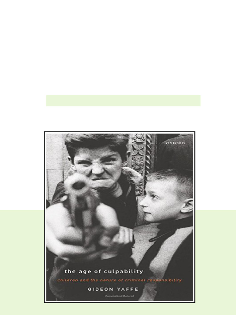 The Age Of Culpability Children And The Nature Of Criminal ...