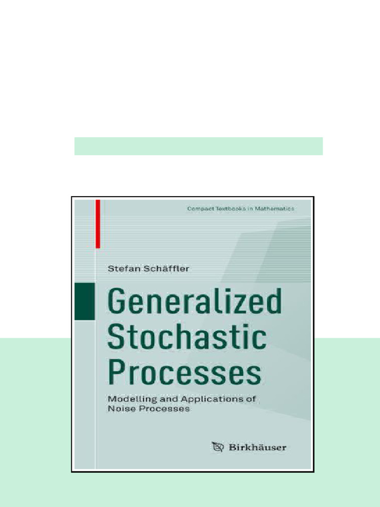 Generalized Stochastic Processes 1st Ed Stefan Schffler download full ...