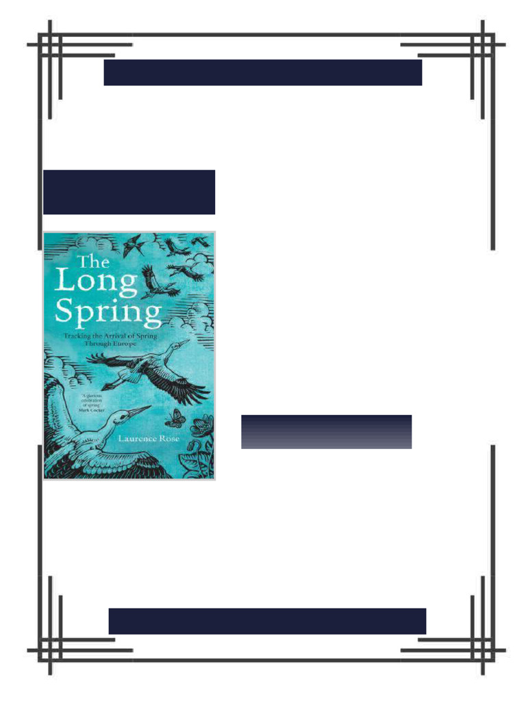 The Long Spring Tracking the Arrival of Spring Through Europe Laurence ...