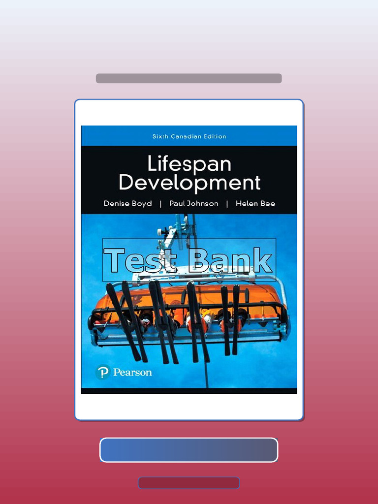 Lifespan Development Canadian 6th Edition Boyd Test Bank | PDF ...