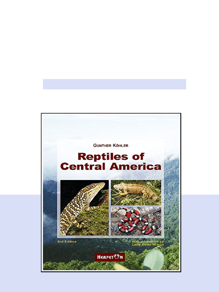 Reptiles Of Central America 2nd Revised Gunther Kohler download full ...
