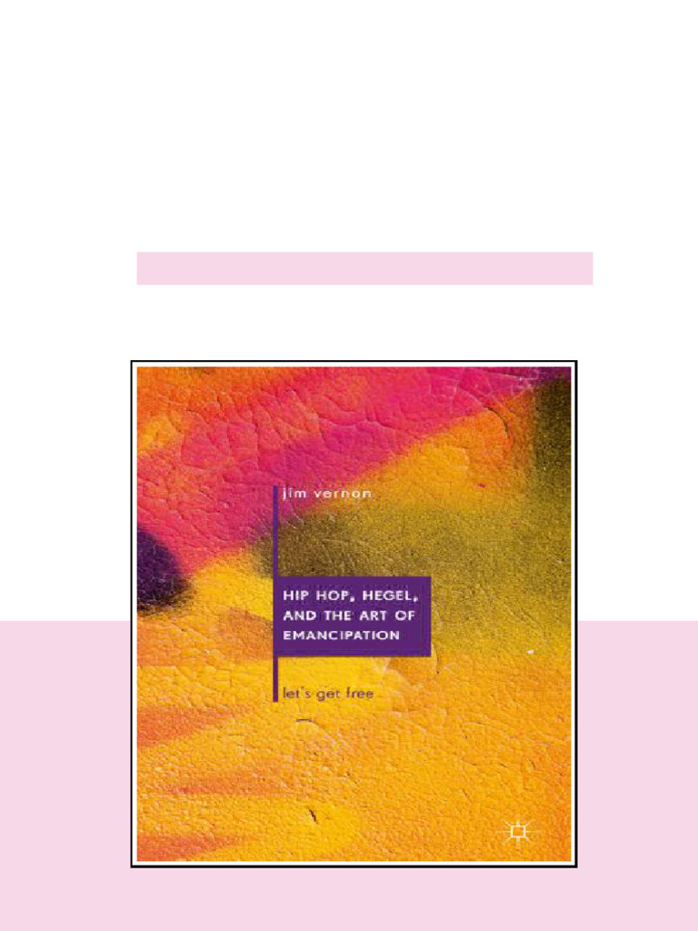 Hip Hop Hegel And The Art Of Emancipation 1st Ed Jim Vernon sample ...