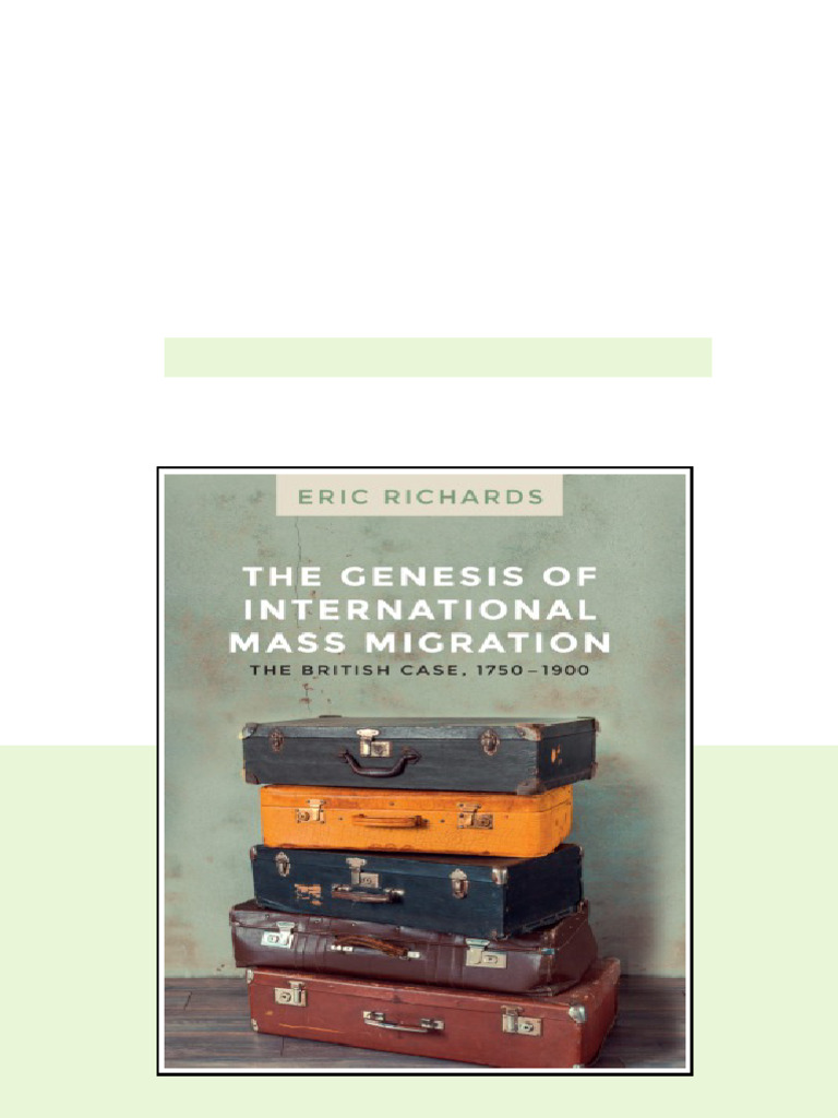 The Genesis Of International Mass Migration The British Case 17501900 ...