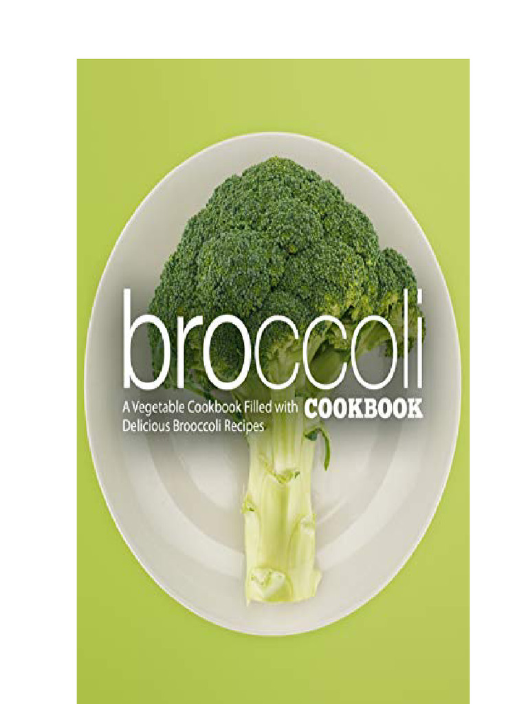 BookSumo Press - Broccoli Cookbook A Vegetable Cookbook Filled With ...