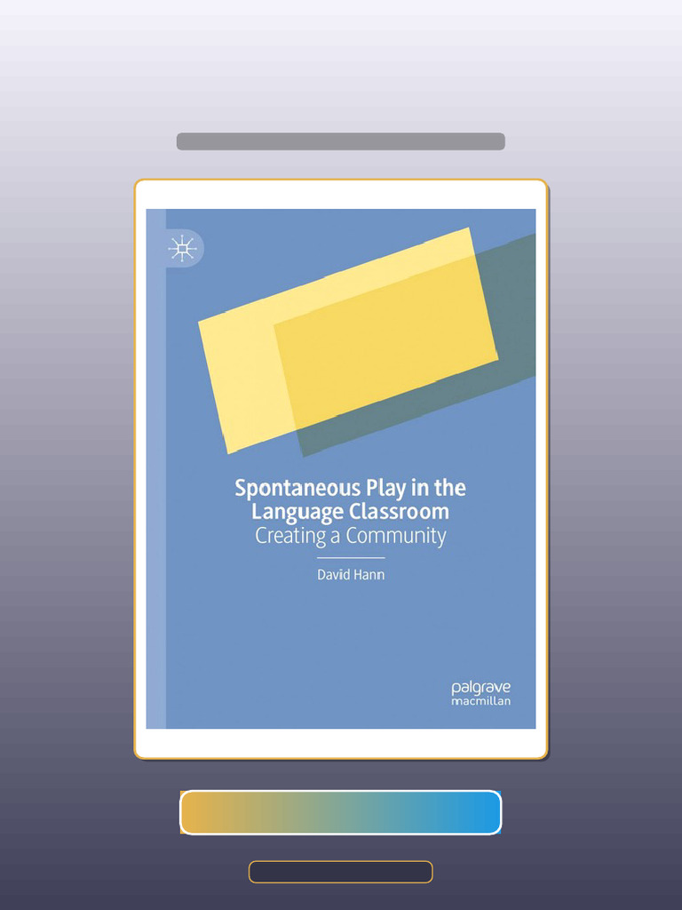 Test Bank for Spontaneous Play in the Language Classroom Creating ...
