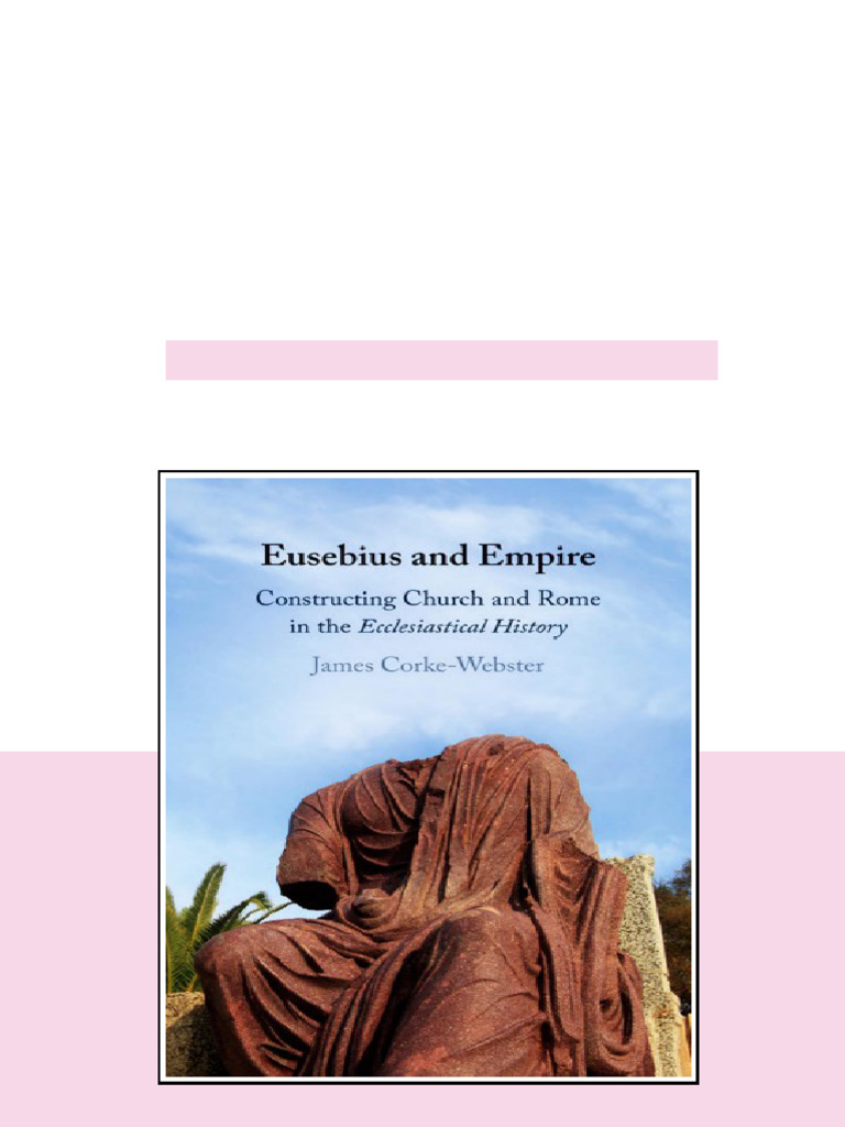 Eusebius And Empire Constructing Church And Rome In The Ecclesiastical ...