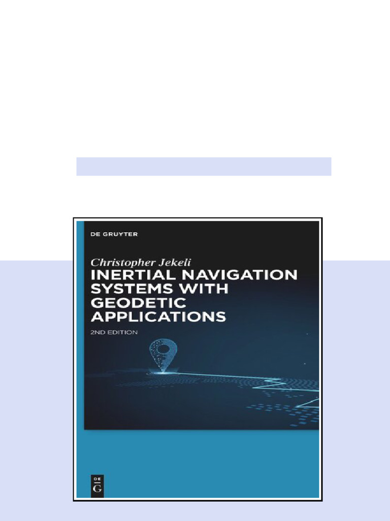 Inertial Navigation Systems with Geodetic Applications 2nd Edition ...