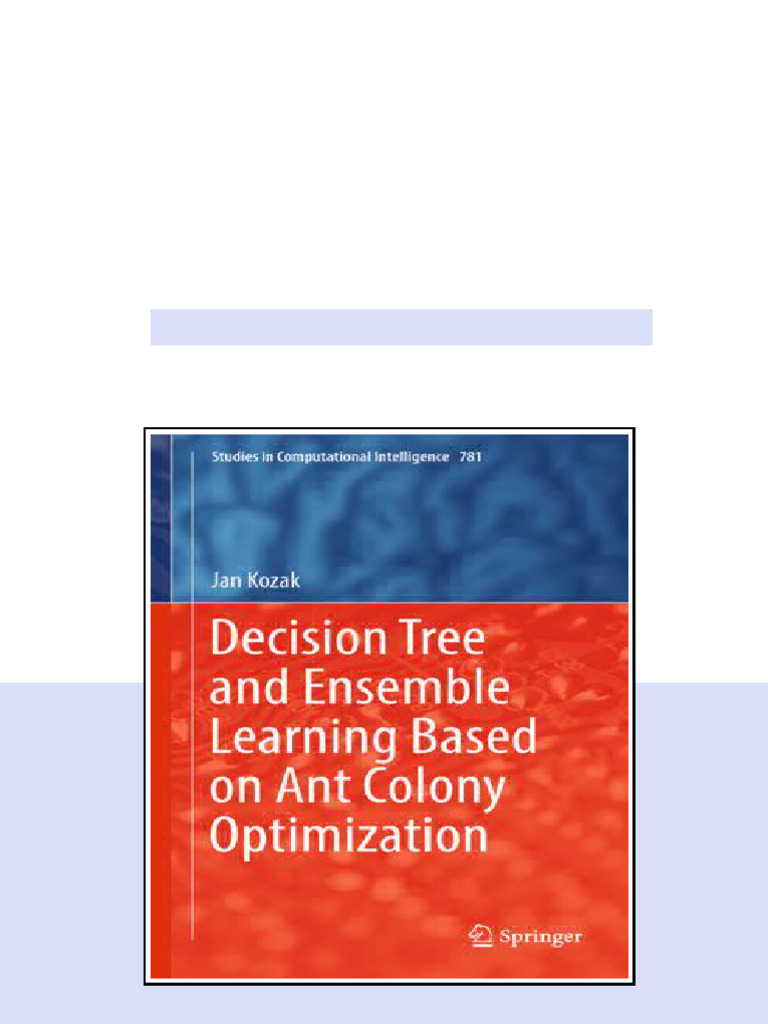 Decision Tree And Ensemble Learning Based On Ant Colony Optimization ...