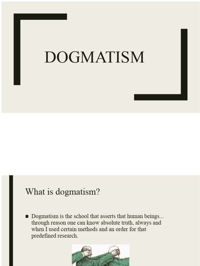 Presentation Dogmatism and Skepticism | PDF