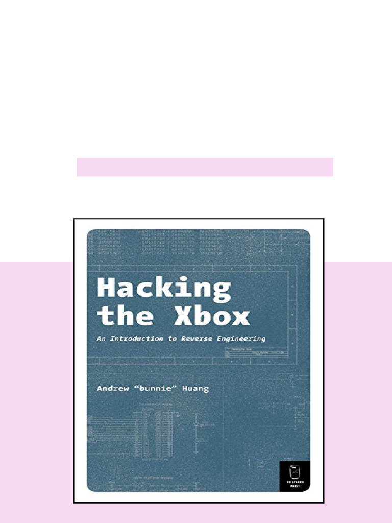 (Ebook) Hacking the Xbox: An Introduction to Reverse Engineering by ...