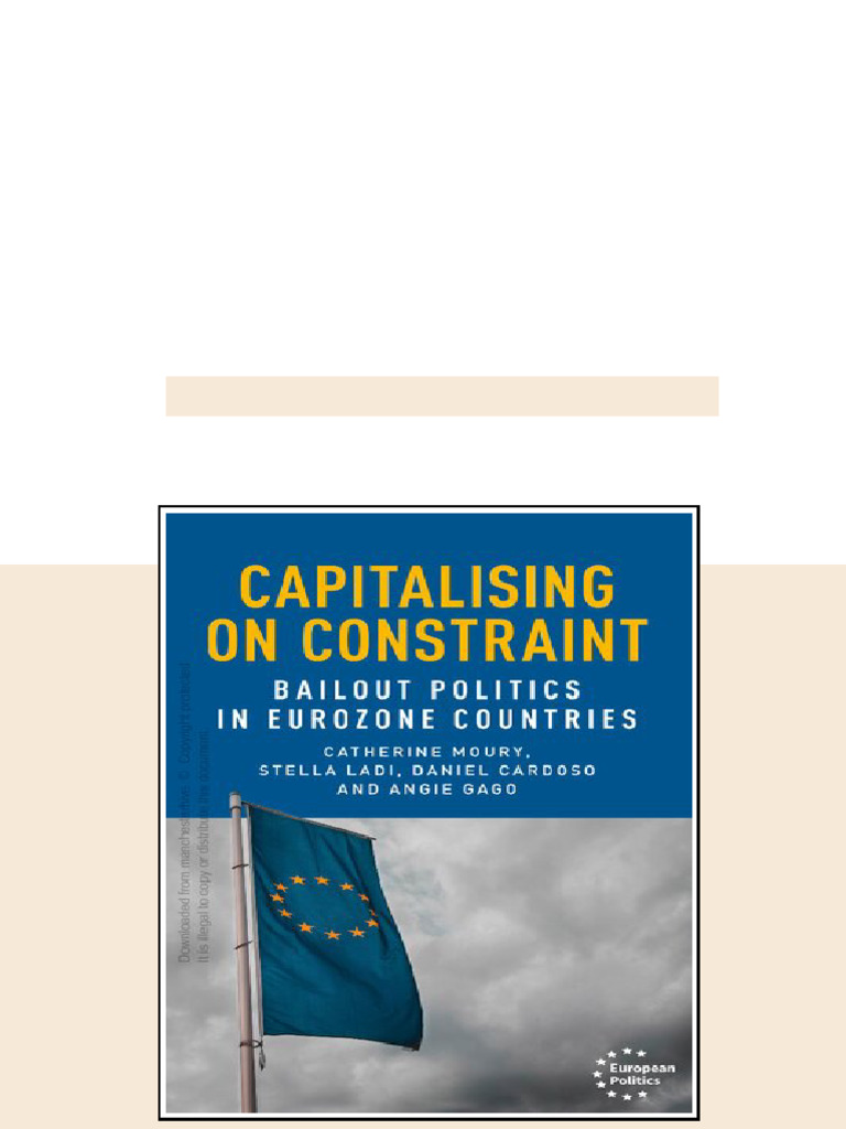 (Ebook) Capitalising on constraint: Bailout politics in Eurozone ...