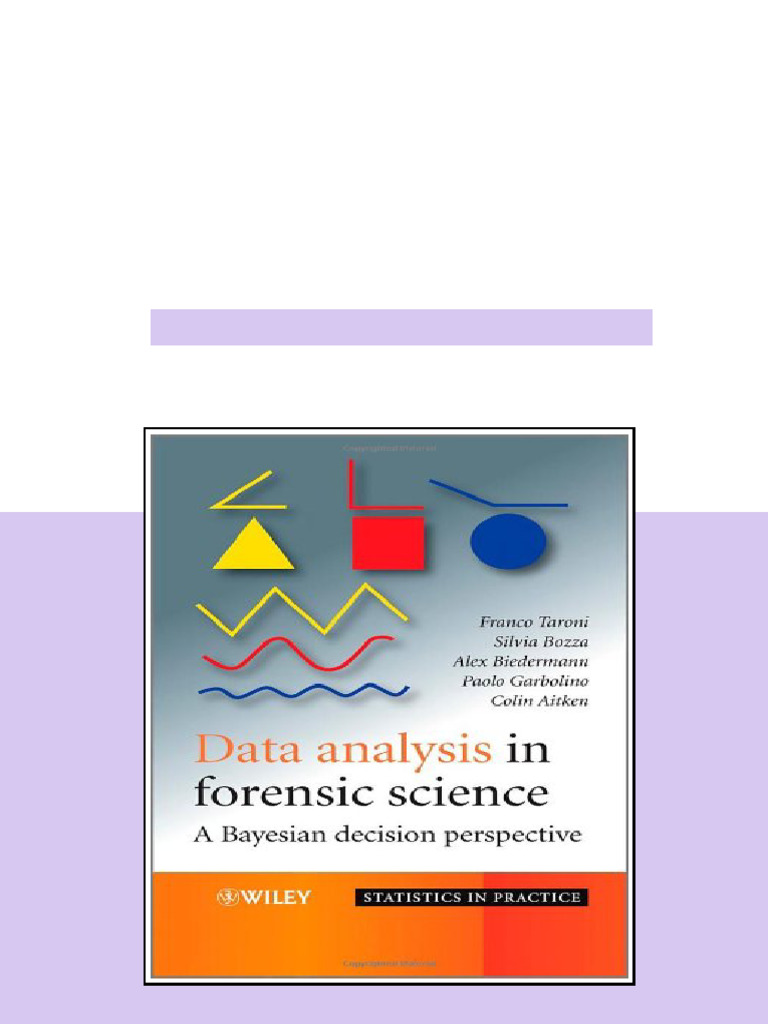Data Analysis in Forensic Science A Bayesian Decision Perspective ...