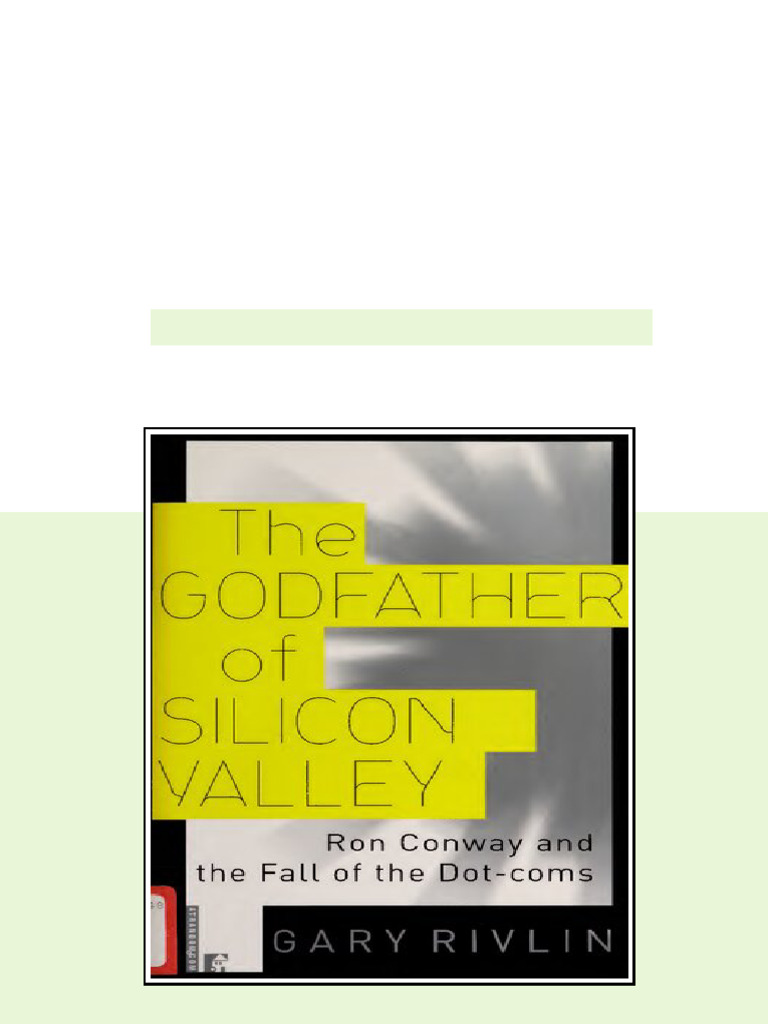 The godfather of Silicon Valley Ron Conway and the fall of the dot coms ...