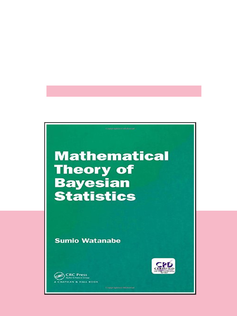 Mathematical Theory Of Bayesian Statistics 1st Edition Sumio Watanabe ...