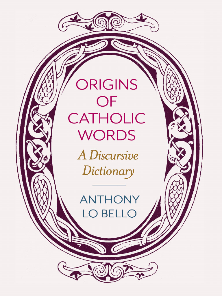 Origins of Catholic Vocabulary Explained | PDF