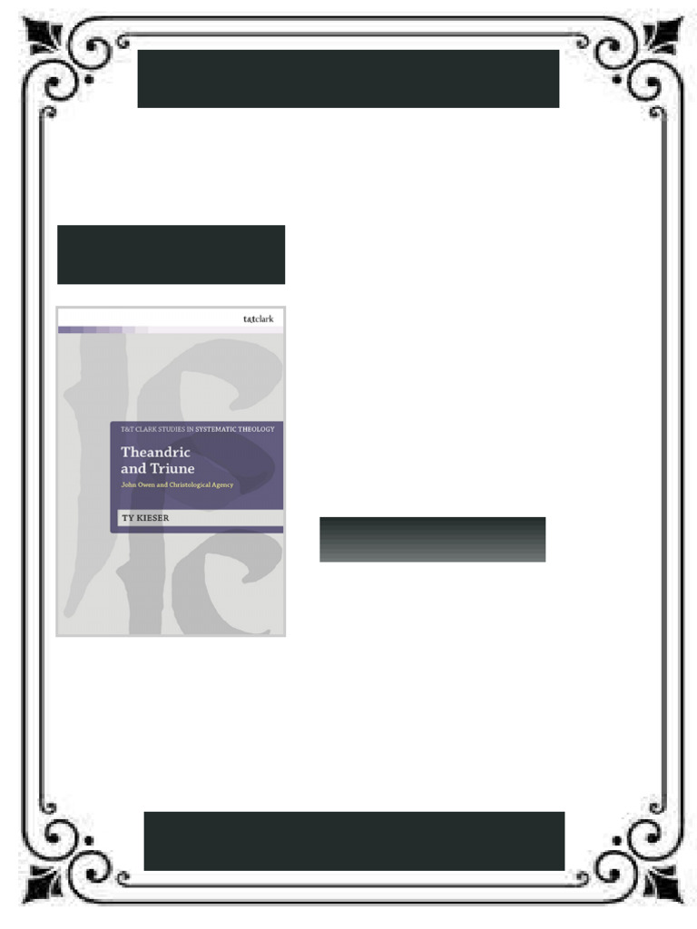 Theandric and Triune: John Owen and Christological Agency Ty Kieser ...
