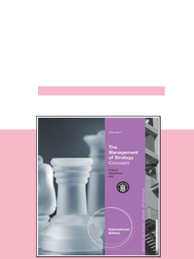 Test Bank for The Management of Strategy: Concepts, International ...