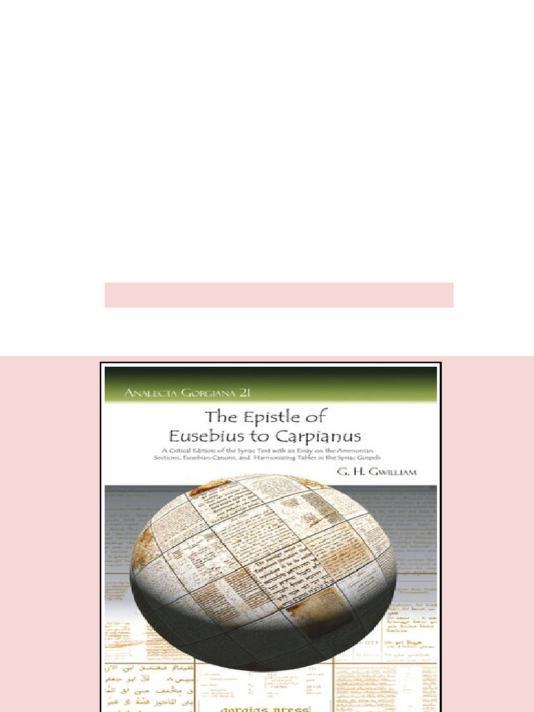 The Epistle of Eusebius to Carpianus A Critical Edition of the Syriac ...