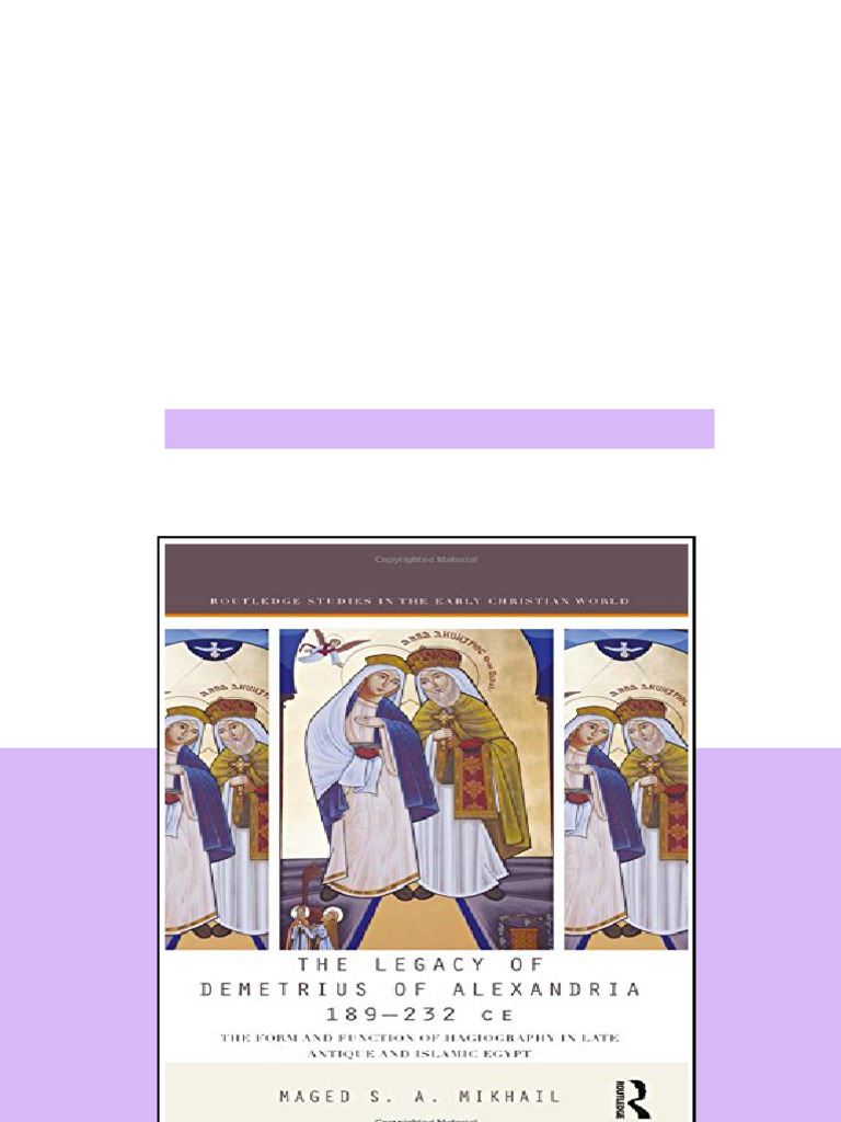 The Legacy Of Demetrius Of Alexandria 189232 Ce The Form And Function ...