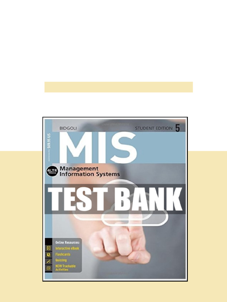 Test Bank for MIS 5 5th Edition Bidgoli 1285836456 9781285836454 Exam ...