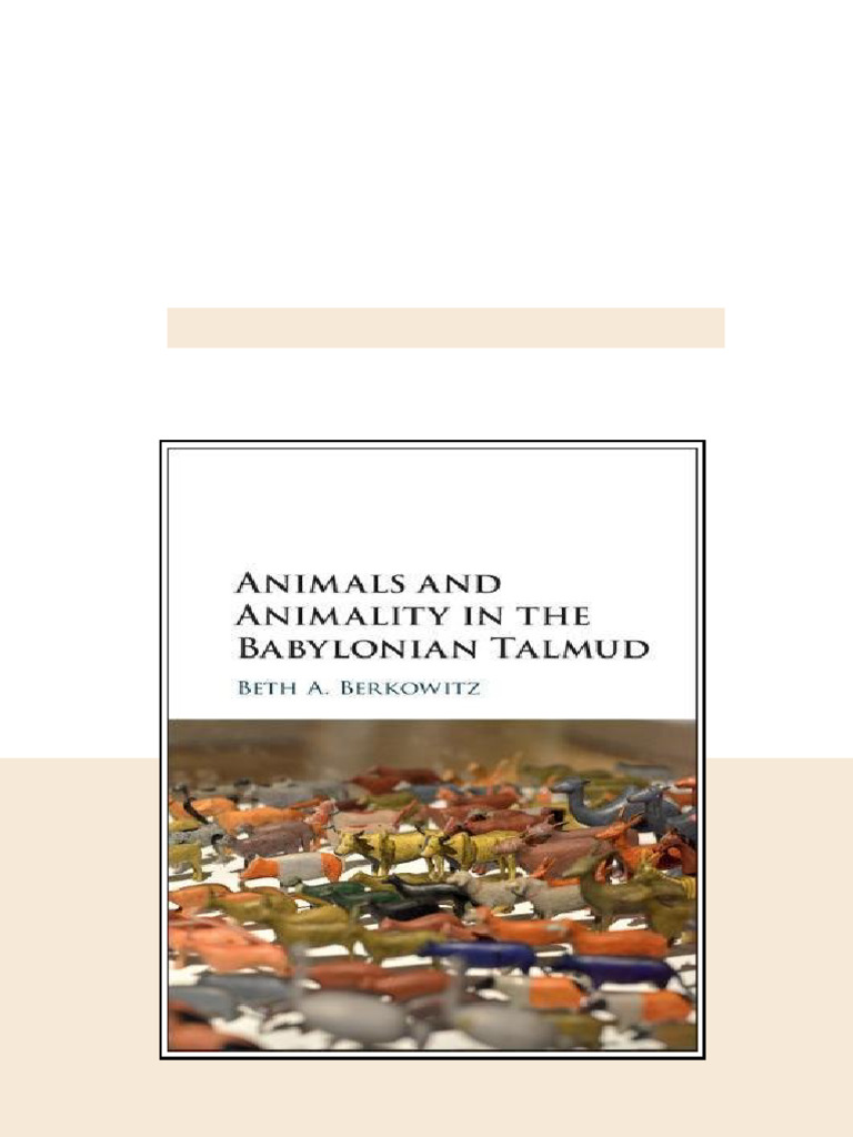 Animals And Animality In The Babylonian Talmud Beth A Berkowitz full ...