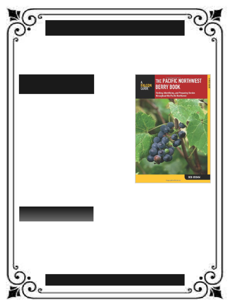 The Pacific Northwest Berry Book 2nd Finding Identifying and Preparing ...