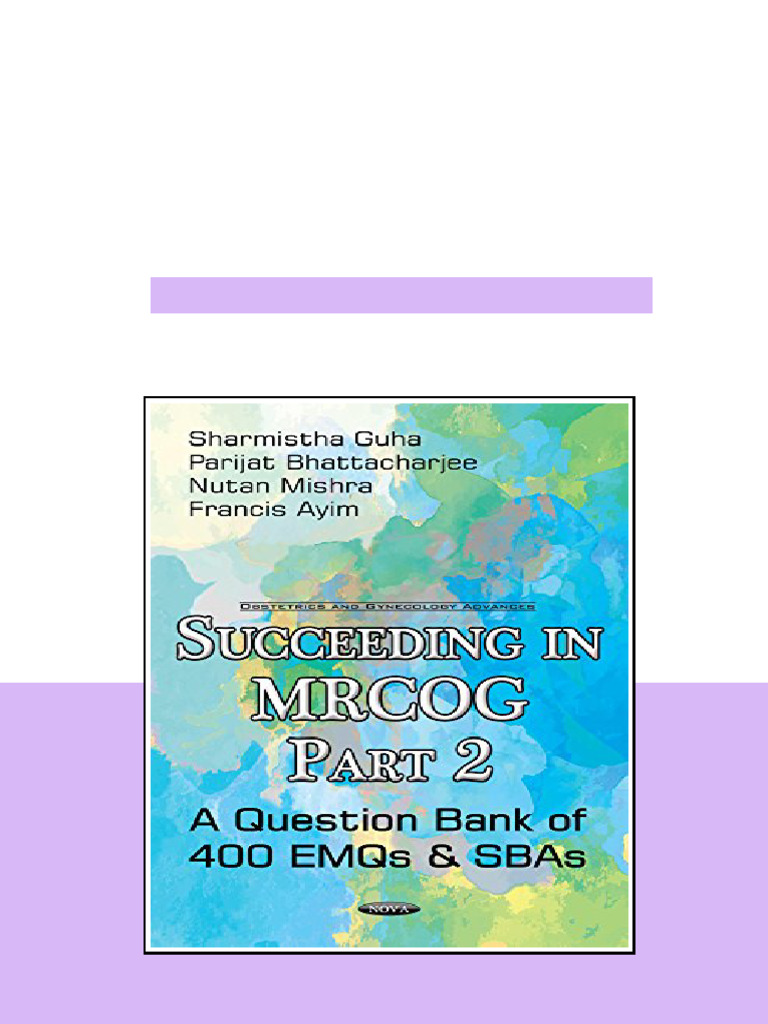 Succeeding In Mrcog A Question Bank Of 400 Emqs Sbas Sharmistha Guha Et ...
