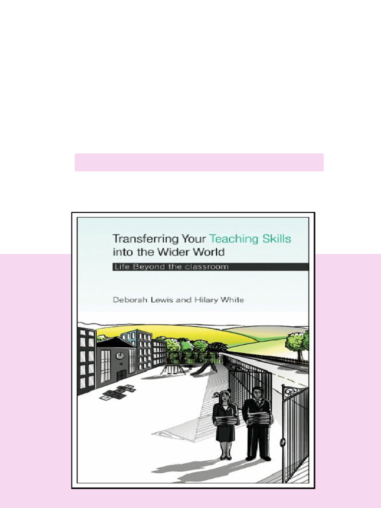 Transferring your Teaching Skills into the Wider World Life Beyond the ...