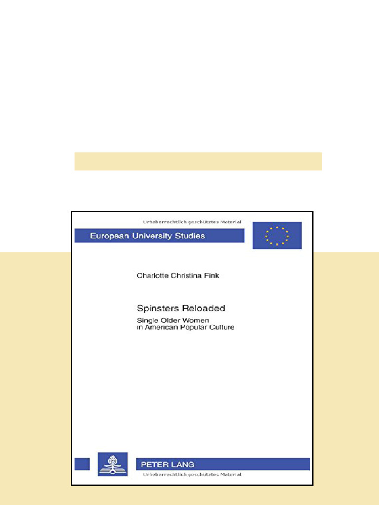 Spinsters Reloaded Single Older Women in American Popular Culture 1st ...