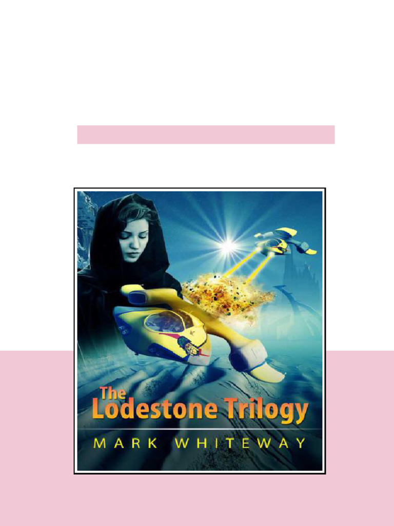 The Lodestone Trilogy Whiteway Mark full chapters instanly | PDF