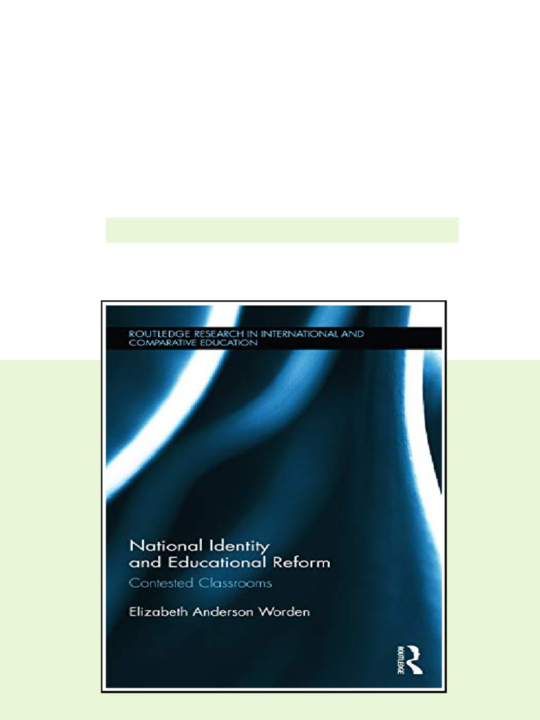 National Identity and Educational Reform Contested Classrooms 1st ...