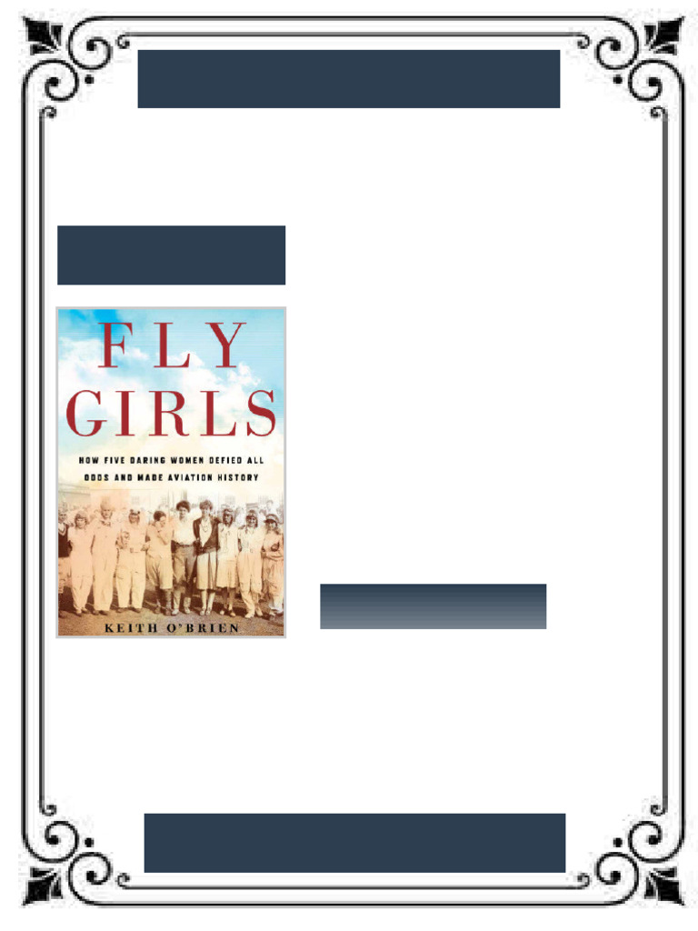 Fly girls how five daring women defied all odds and made aviation ...