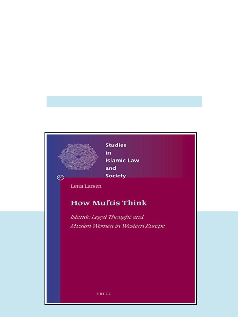 How Muftis Think Islamic Legal Thought And Muslim Women In Western ...