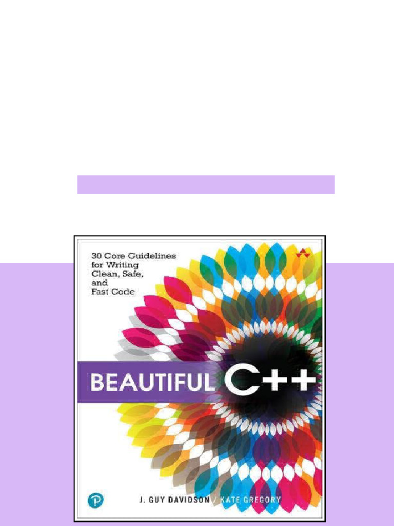 (Ebook) Beautiful C++: 30 Core Guidelines for Writing Clean, Safe, and ...