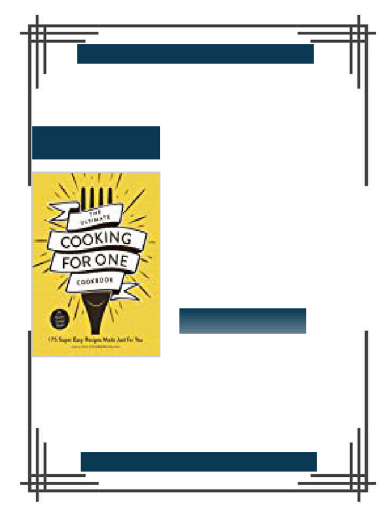 The Ultimate Cooking for One Cookbook 175 Super Easy Recipes Made Just ...