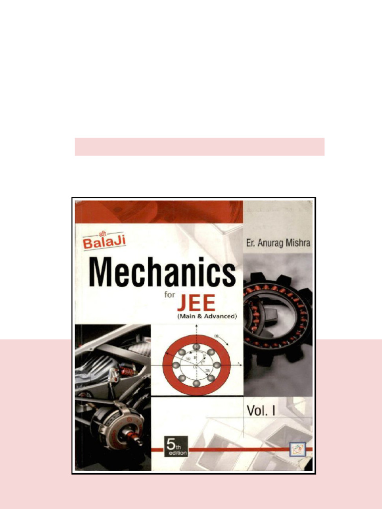 Mechanics For Jee Main Advanced Volume 1 5th Er Anurag Mishra sample | PDF