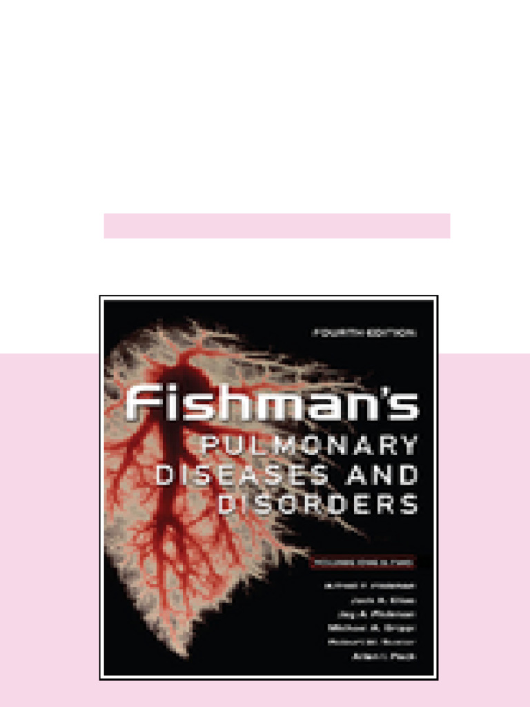 Fishman s Pulmonary Diseases and Disorders 2 Volume Set both volumes 4 ...