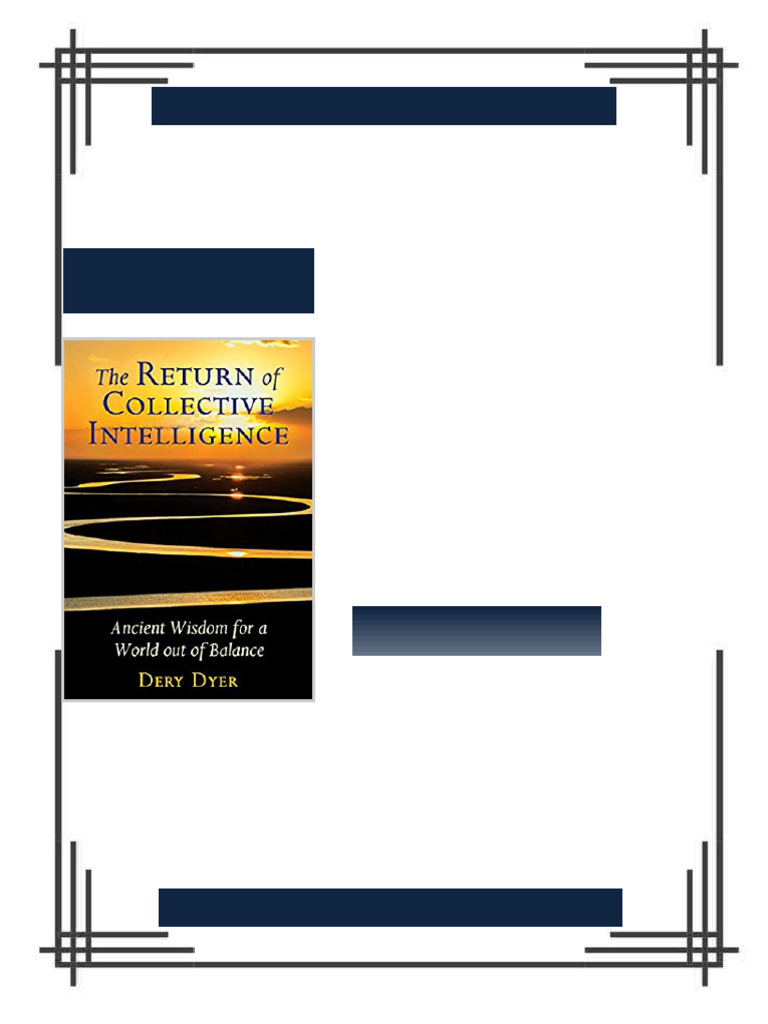 The Return of Collective Intelligence Ancient Wisdom for a World out of ...