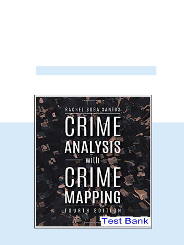 Crime Analysis with Crime Mapping 4th Edition Santos Test Bank - test ...