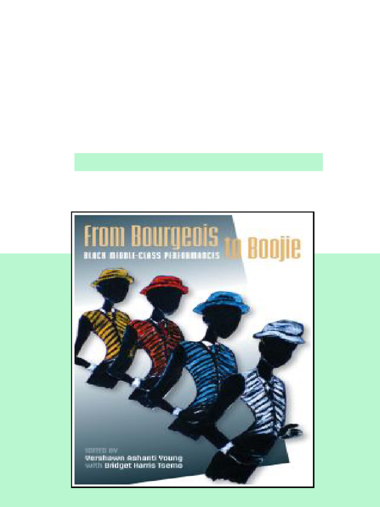 From Bourgeois to Boojie Black Middle Class Performances 1st Edition ...