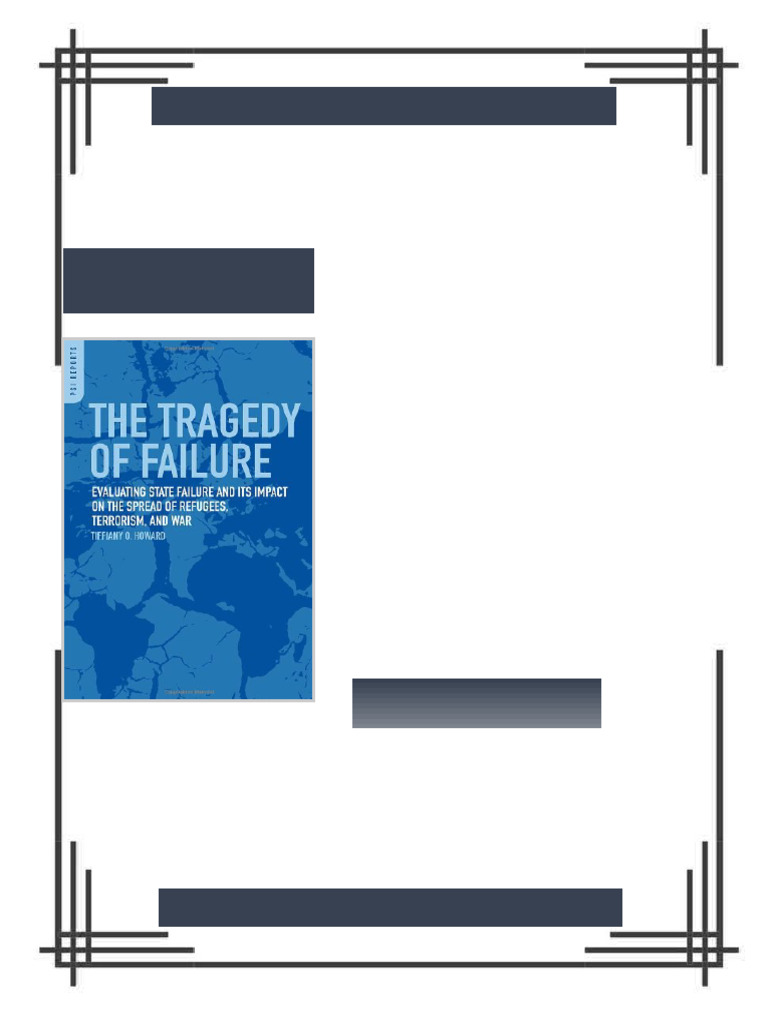 The Tragedy of Failure Evaluating State Failure and Its Impact on the ...