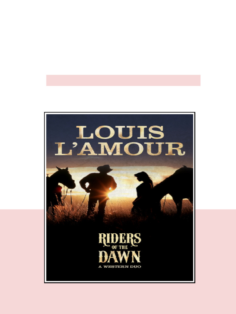Riders Of The Dawn Louis Lamour sample | PDF