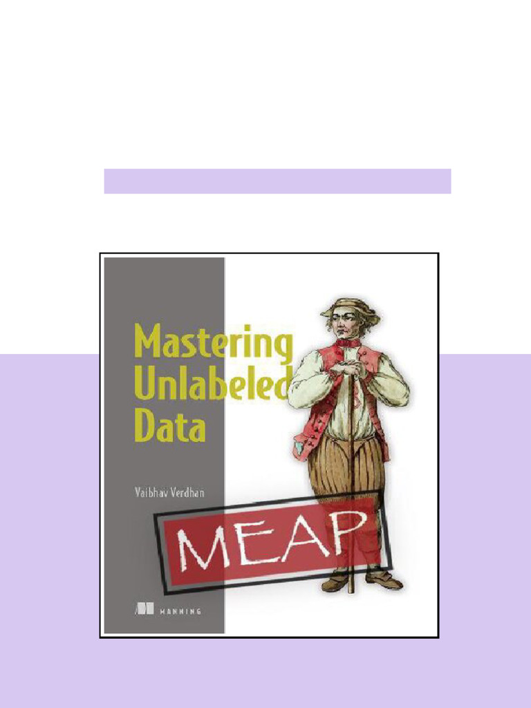(Ebook) Mastering Unlabeled Data (MEAP V5) by Vaibhav Verdhan available ...