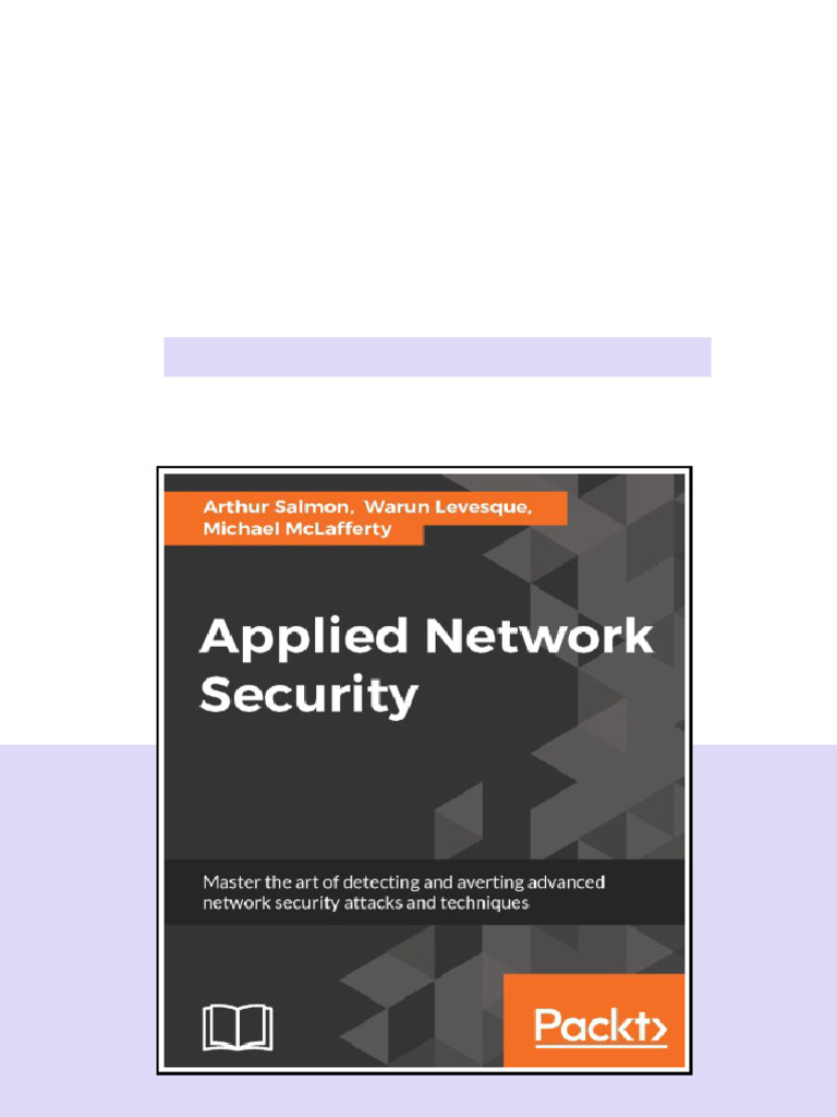 Applied Network Security Proven Tactics To Detect And Defend Against ...