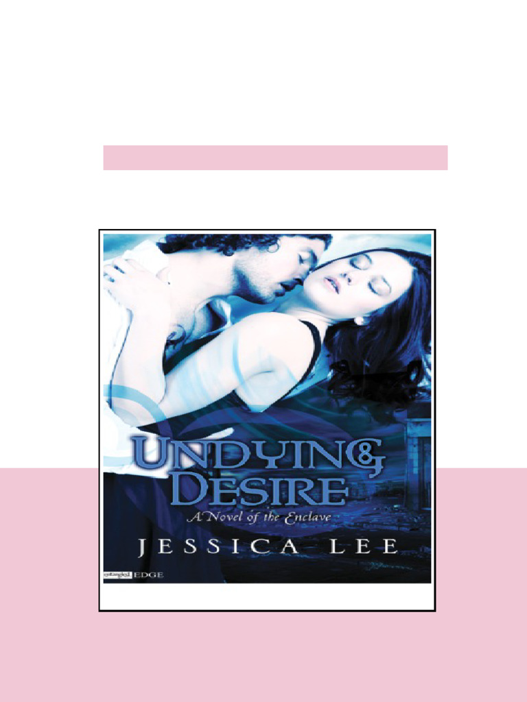 Undying Desire Lee Jessica Full Access | PDF