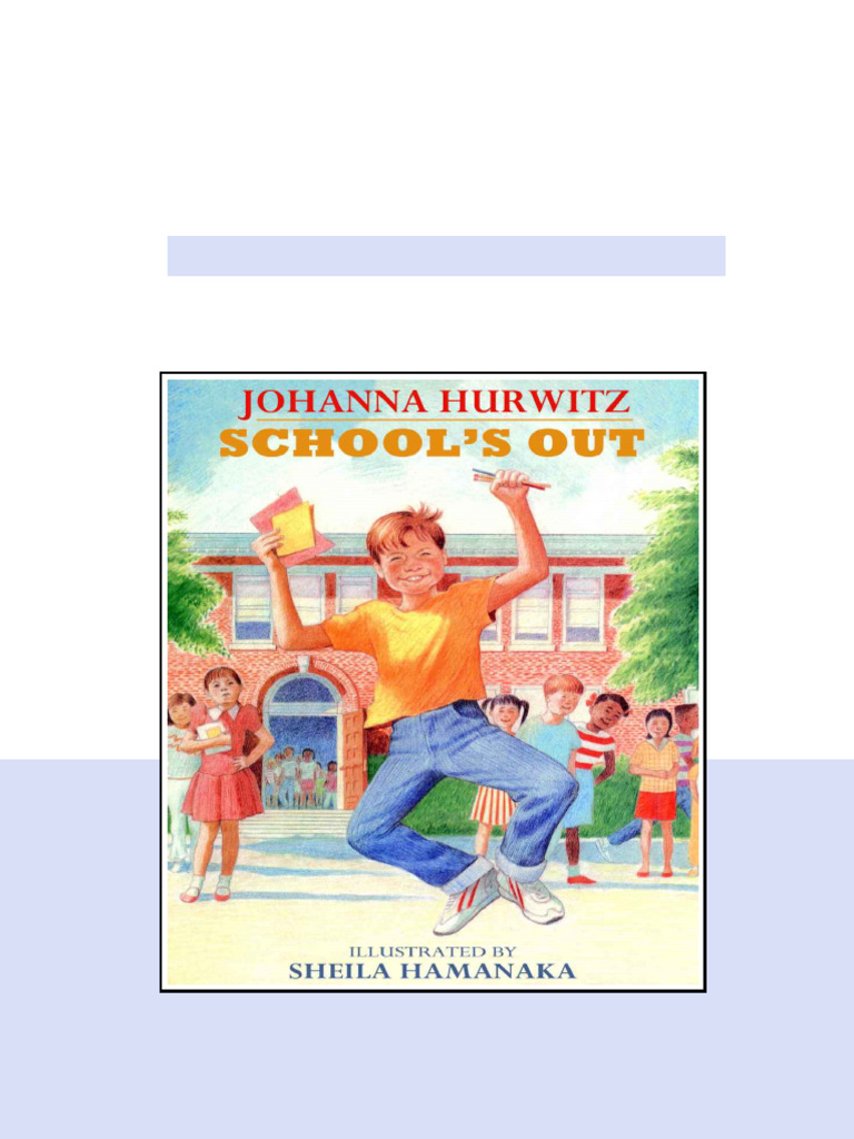 Schools Out Hurwitz Johanna Complete Edition | PDF