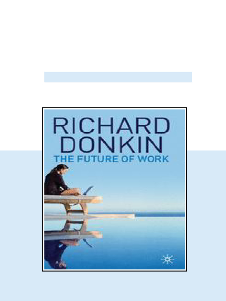 The Future of Work 1st Edition Richard Donkin (Auth.) - ebook and ...
