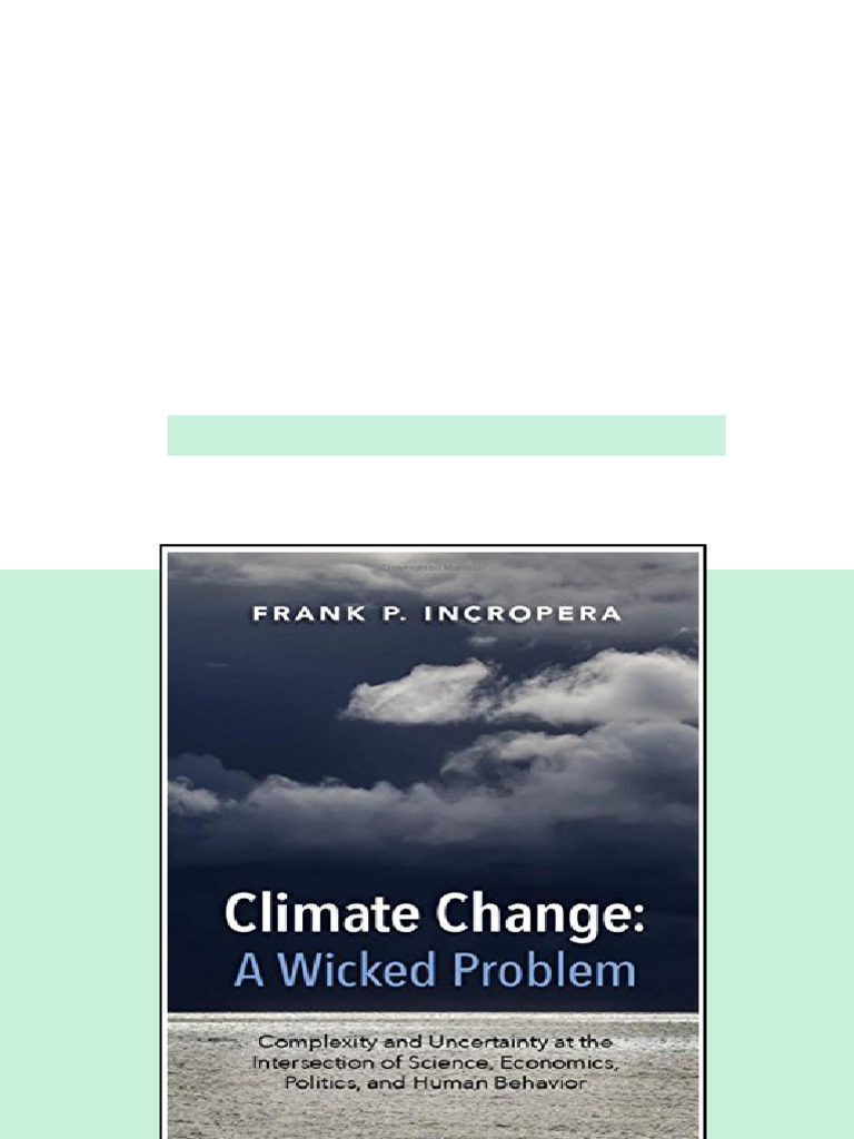 Climate Change A Wicked Problem Complexity and Uncertainty at the ...